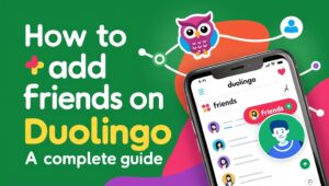 How To Add Friends On Duolingo: A Complete Guide
